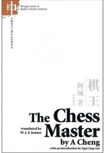 The Chess Master: (Chinese-English Bilingual Edition): Ah Cheng, W. J ...