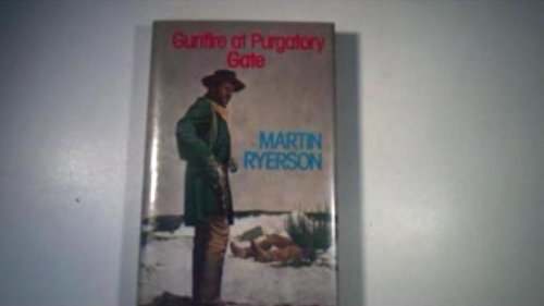 Gunfire at Purgatory Gate: Martin Ryerson: 9780709188711: Amazon.com: Books