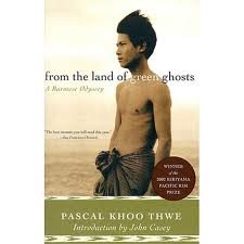 From the Land of Green Ghosts: A Burmese Odyssey: Pascal Khoo Thwe ...