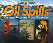 Buy Oil Spills: Damage, Recovery, and Prevention (A Save-The-Earth Book ...