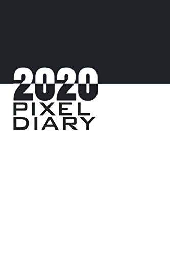 2020 Pixel Diary: a special kind of annual review - with extra ...