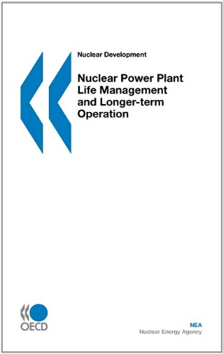 Nuclear Development Nuclear Power Plant Life Management and Longer-term Operation: Organisation ...