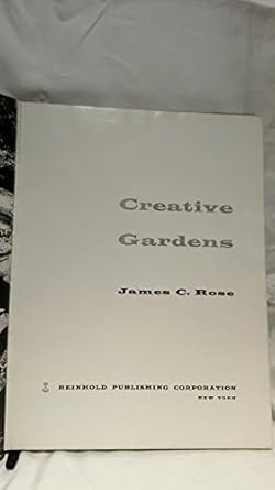 Creative Gardens: Rose, James C.: Amazon.com: Books