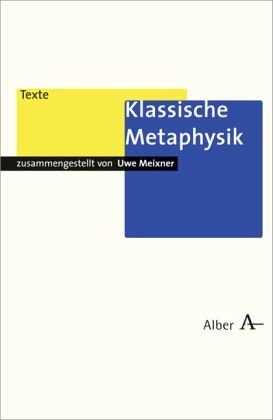 Klassische Metaphysik.: Meixner, Uwe: 9783495480014: Amazon.com: Books