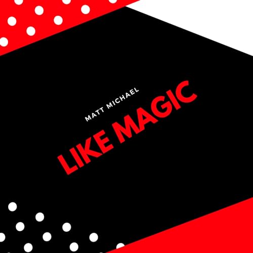 Écouter Like Magic par Matt Michael sur Amazon Music Unlimited