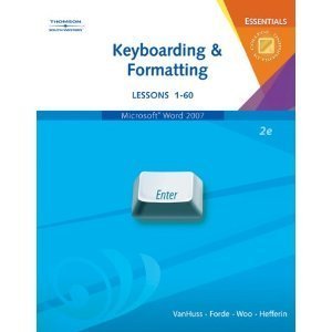Keyboarding & Formatting Essentials, Lessons 1-60-TEXTBOOK ONLY ...