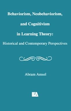 Amazon | Behaviorism, Neobehaviorism, and Cognitivism in Learning ...