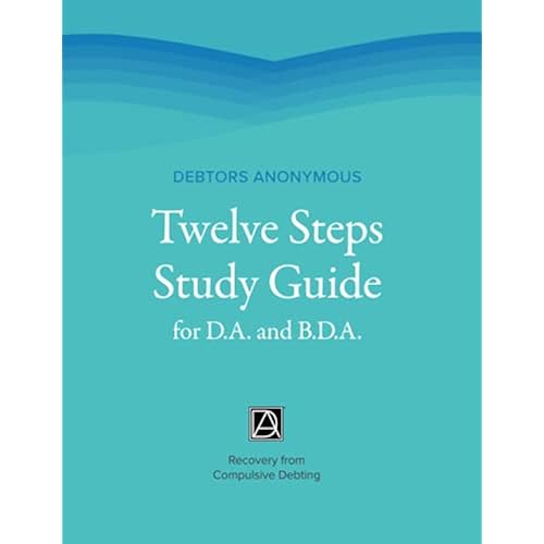 Snapklik.com : Debtors Anonymous Twelve Steps Study Guide For DA And BDA: Recovery From ...