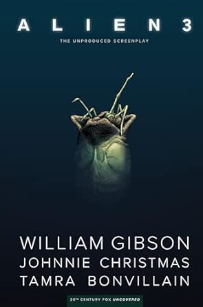 William Gibson's Alien 3: Gibson, William, Christmas, Johnnie ...