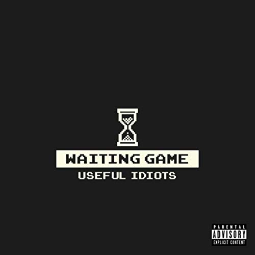 Play Waiting Game by Useful Idiots on Amazon Music