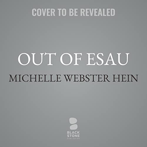 Amazon.com: Out of Esau: A Novel (Audible Audio Edition): Michelle ...