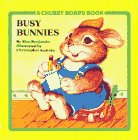 Busy Bunnies (Chubby Board Books): Benjamin, Alan, Santoro, Christopher ...