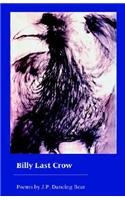 Billy Last Crow: Dancing Bear, J. P.: 9781932339215: Amazon.com: Books