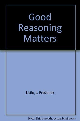 Good Reasoning Matters (Oxford): Groarke, Leo A.: 9780771053139: Amazon ...
