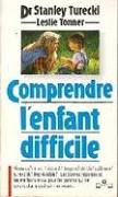 comprendre l'enfant difficile : Stanley Turecki: Amazon.ca: Books