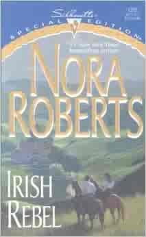 Irish Rebel: Nora Roberts: Amazon.com: Books