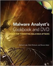 Malware Analyst's Cookbook and DVD: Tools and Techniques for Fighting ...