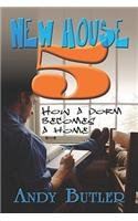 New House 5: How a Dorm Becomes a Home: Butler, Andy: 9781413778632 ...