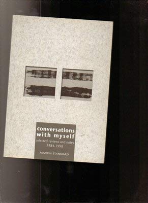 Conversations With Myself: Selected Reviews And Notes 1984-1998 ...