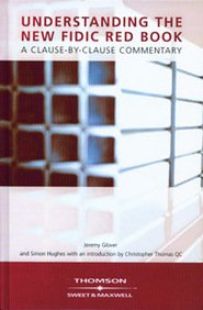 Understanding the New FIDIC Red Book: A Clause by Clause Commentary ...