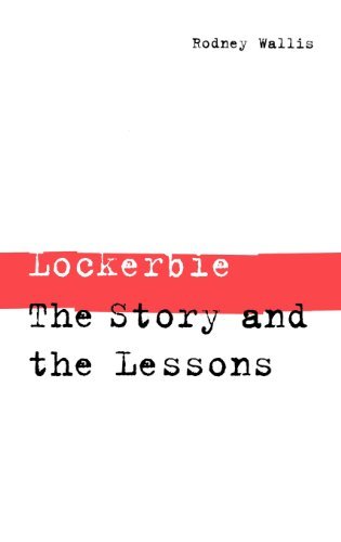 Lockerbie: The Story and the Lessons - Kindle edition by Wallis, Rodney ...