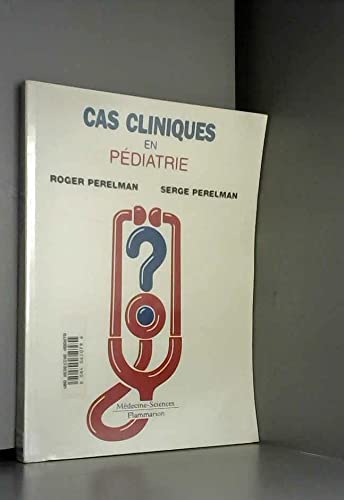 Amazon.fr - Cas cliniques en pédiatrie - Perelman, Roger, Perelman ...