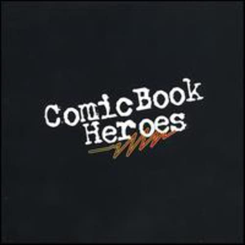 Comic Book Heroes - Comic Book Heroes - Amazon.com Music