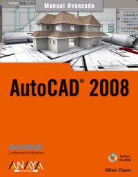 AutoCAD 2008 (Manuales Avanzados) : Chanes, Milton: Amazon.es: Libros