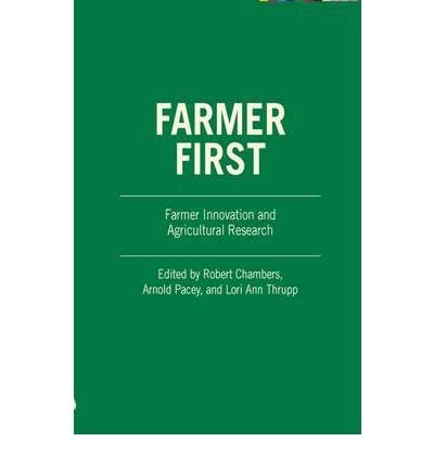 Farmer First: Farmer Innovation and Agricultural Research: Pacey ...