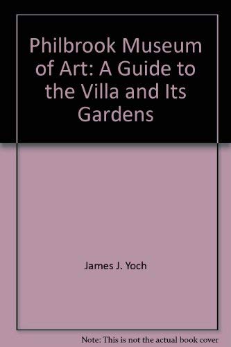 Philbrook Museum of Art: A Guide to the Villa and Its Gardens: James J ...
