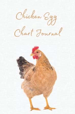Chicken Egg Chart Journal: backyard chicken log book | Chicken Keeping ...