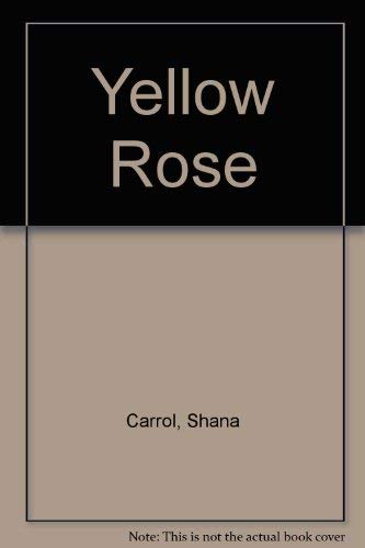 Yellow Rose: Shana Carrol: 9780099314707: Amazon.com: Books