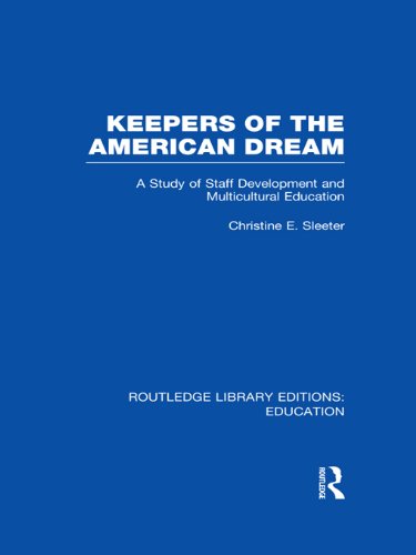 Keepers of the American Dream: A Study of Staff Development and ...