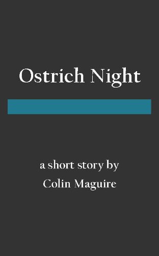 Amazon.co.jp: Ostrich Night (English Edition) 電子書籍: Maguire, Colin: 洋書