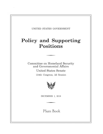 United States Government Policy and Supporting Positions: Plum Book ...