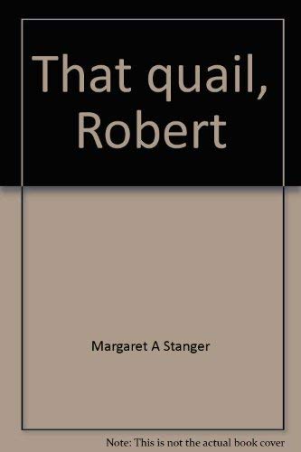 That quail, Robert: Stanger, Margaret A: 9781555045036: Amazon.com: Books