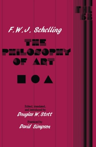 The Philosophy of Art (Volume 58) (Theory and History of Literature): Schelling, F.W.J., Stott ...