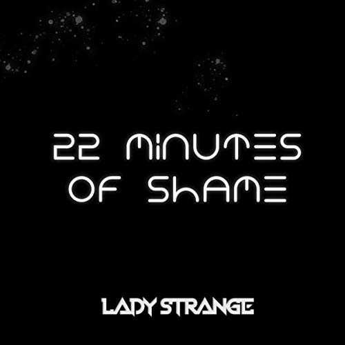 Amazon.co.jp: 22 Minutes of Shame : Lady Strange: デジタルミュージック