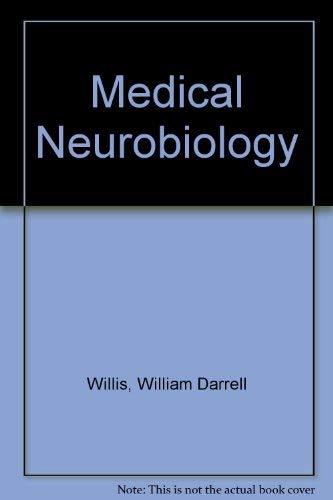 Medical neurobiology; neuroanatomical and neurophysiological principles ...