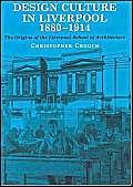 Design Culture in Liverpool 1888-1914: The Origins of the Liverpool ...