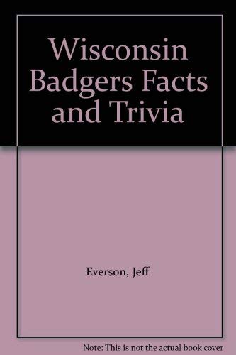 Wisconsin Badgers Facts & Trivia: Everson, Jeff, Everson, Linda ...