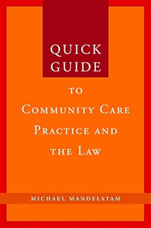 Quick Guide to Community Care Practice and the Law (Quick Guides Social ...