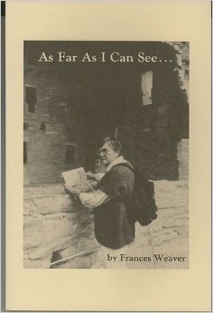 As Far as I Can See: Weaver, Frances: 9780961793036: Amazon.com: Books