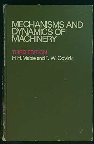 Mechanisms and Dynamics of Machinery: hamilton-h-mabie-fred-w-ocvirk ...