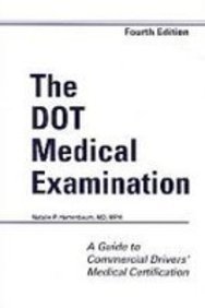 The Dot Medical Examination: A Guide to Commercial Drivers' Medical ...