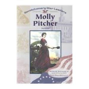 Molly Pitcher: Heroine (Revolutionary War Leaders): Bertanzetti, Eileen ...