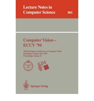 Computer Vision, Eccv '94: Third European Conference on Computer Vision ...