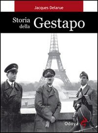 STORIA DELLA GESTAPO : DELARUE JACQUES: Amazon.it: Libri
