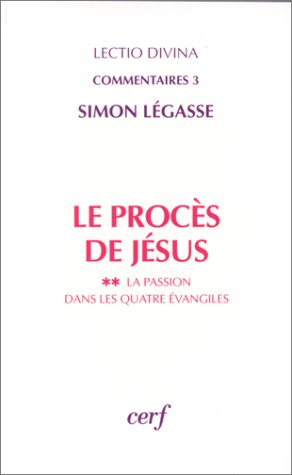 LE PROCÈS DE JÉSUS, II: LEGASSE SIMON, Simon: 9782204050807: Amazon.com ...