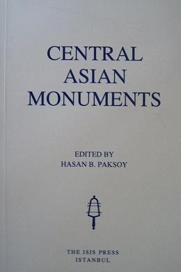 Central Asian Monuments: H. B. Paksoy, Hasan B. Paksoy: 9789754280333 ...